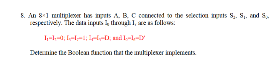 Solved 8. An 8x1 multiplexer has inputs A, B, C connected to | Chegg.com