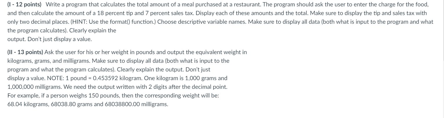 Solved (I - 12 points) Write a program that calculates the | Chegg.com