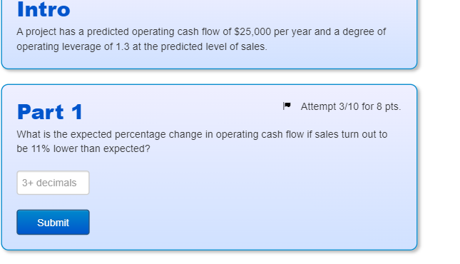 Solved Intro A project has a predicted operating cash flow | Chegg.com Solved Intro A project has a predicted operating cash flow | Chegg.com