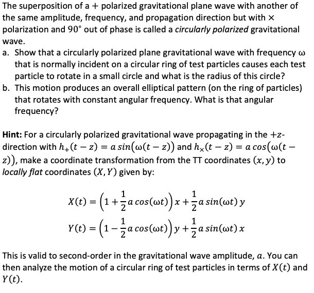 The superposition of a + polarized gravitational | Chegg.com The superposition of a + polarized gravitational | Chegg.com