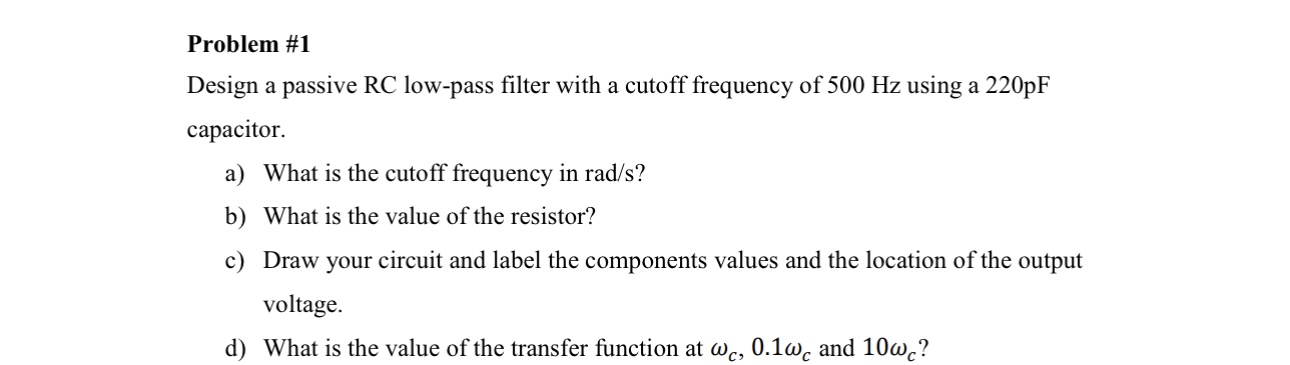 Solved Problem \#1 Design a passive RC low-pass filter with | Chegg.com