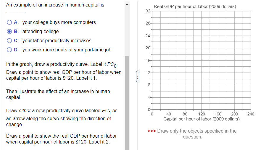Solved An example of an increase in human capital is A. your | Chegg.com