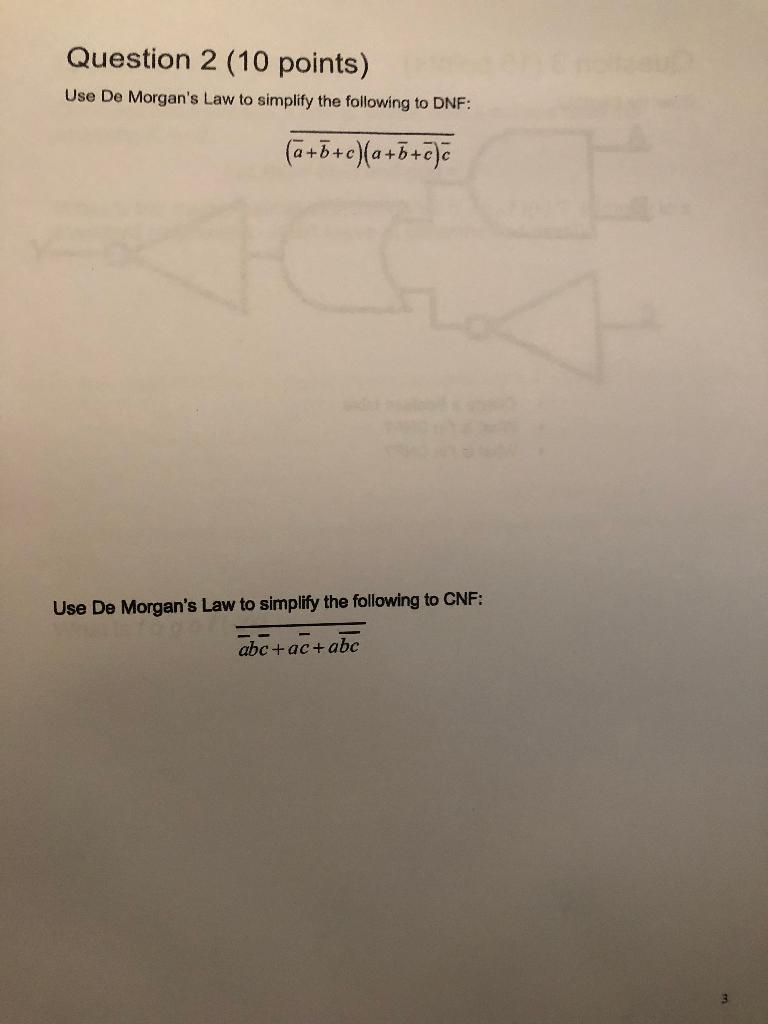 Solved Use De Morgan's Law to simplify the following to DNF: | Chegg.com