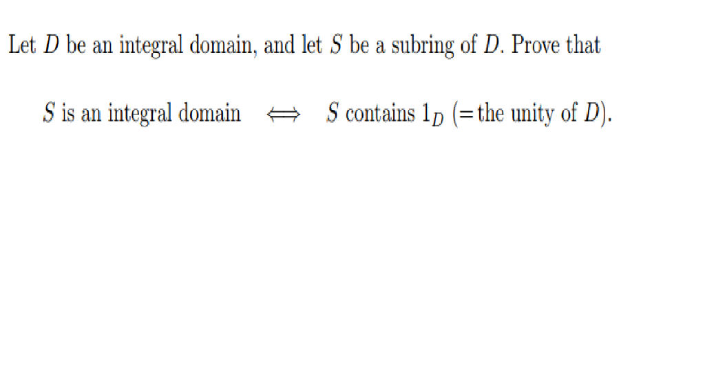 Solved Let D be an integral domain, and let S be a subring | Chegg.com
