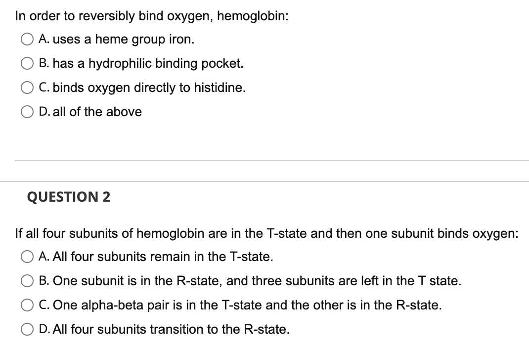 Solved In order to reversibly bind oxygen, hemoglobin: A. | Chegg.com