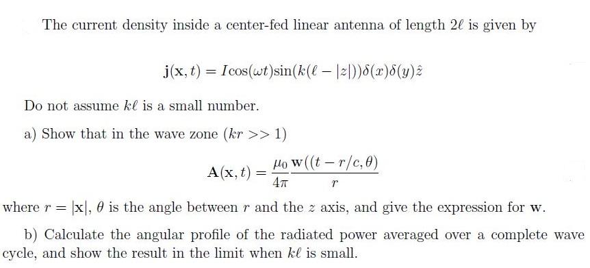 Solved The current density inside a center-fed linear | Chegg.com