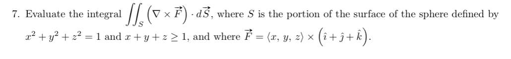 Solved Evaluate the integral ∬S(grad×vec(F))*dvec(S), ﻿where | Chegg.com