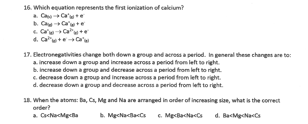 Solved 16. Which equation represents the first ionization of | Chegg.com