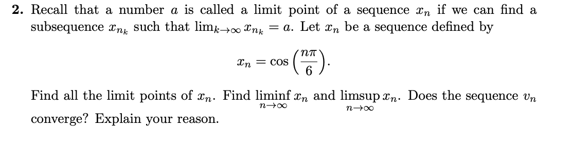 Solved 2. Recall that a number a is called a limit point of | Chegg.com