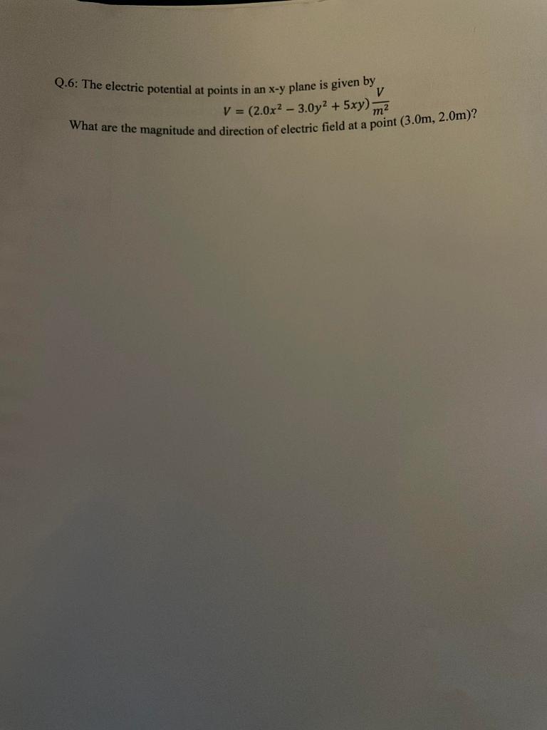 Solved Q.6: The electric potential at points in an x−y plane | Chegg.com