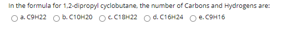 Solved In the formula for 1,2-dipropyl cyclobutane, the | Chegg.com