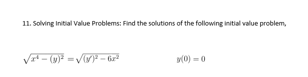 Solved 11. Solving Initial Value Problems: Find the | Chegg.com