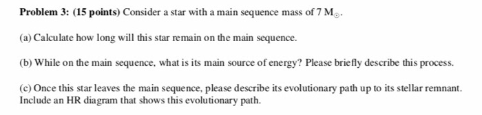 Solved Problem 3: (15 points) Consider a star with a main | Chegg.com