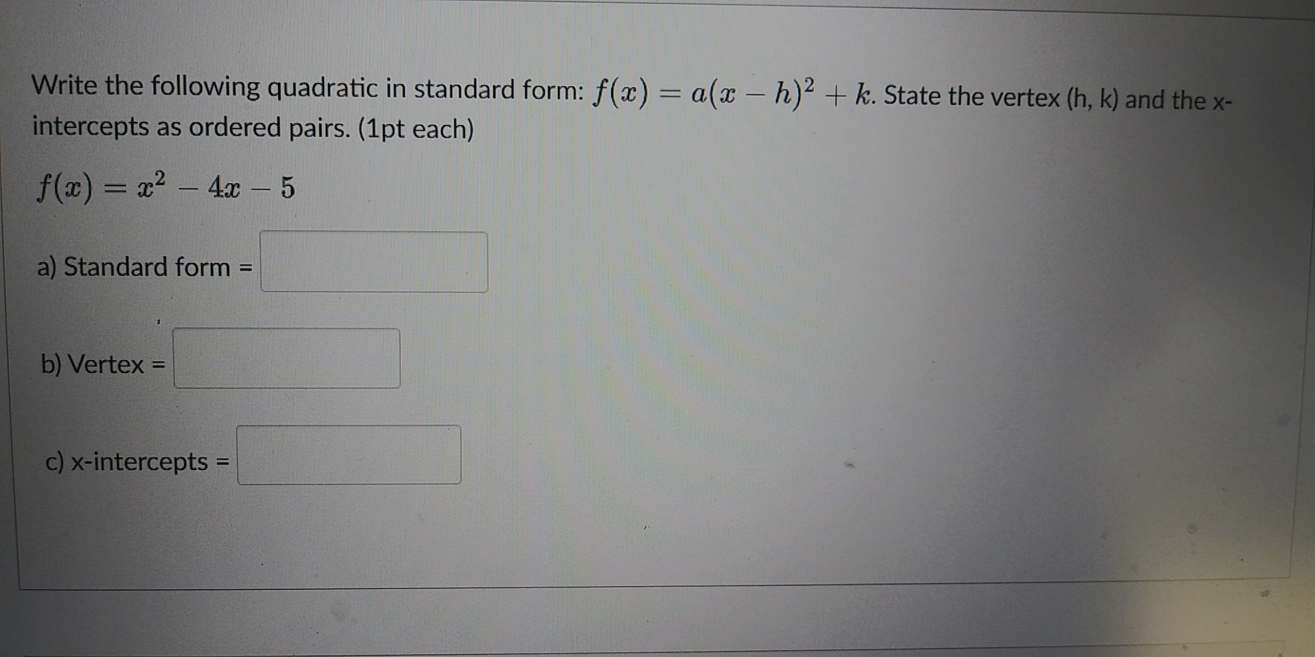 Solved Write the following quadratic in standard form: | Chegg.com