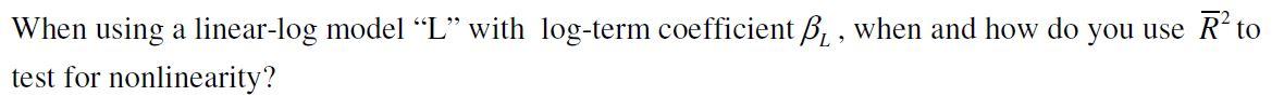 Solved When using a linear-log model “L” with log-term | Chegg.com