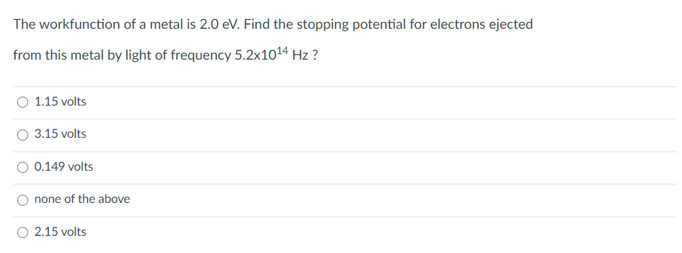 Solved The workfunction of a metal is 2.0 eV. Find the | Chegg.com