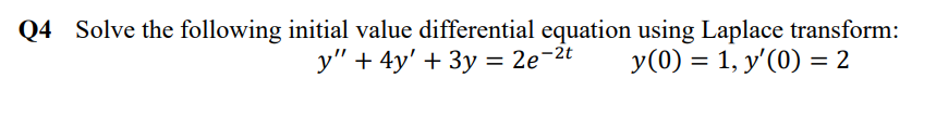 Solved Q4 Solve the following initial value differential | Chegg.com