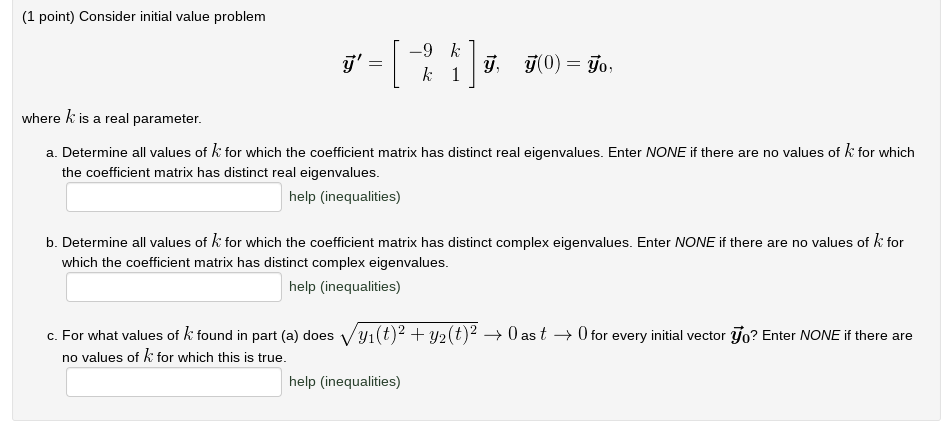Solved (1 point) Consider initial value problem y' -9 k k 1 | Chegg.com