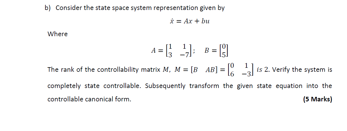 Solved b) Consider the state space system representation | Chegg.com