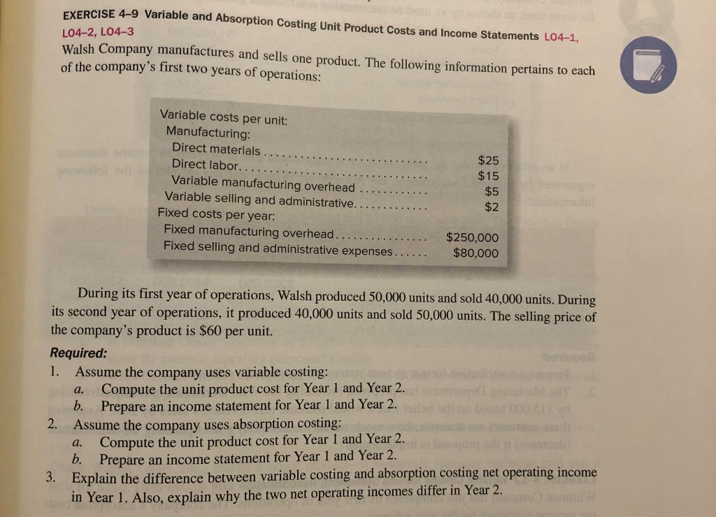 Solved EXERCISE 4-9 Variable and Absorption Costing Unit | Chegg.com