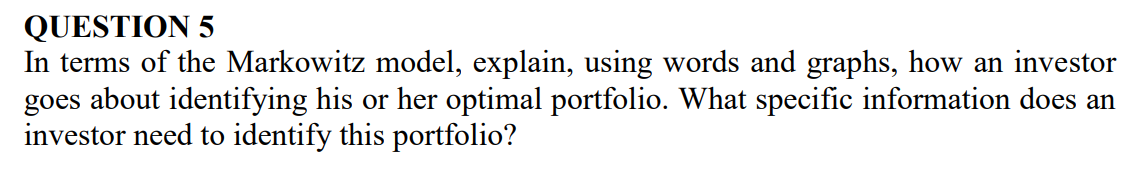 Solved QUESTION 5 In terms of the Markowitz model, explain, | Chegg.com