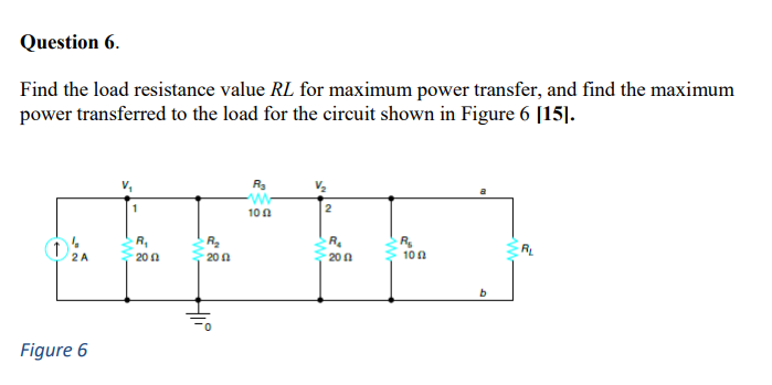 Solved Question 6. Find the load resistance value RL for | Chegg.com