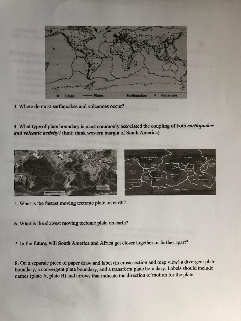 Solved Cities Plates Earthquakes Volcanoes 3. Where do most | Chegg.com