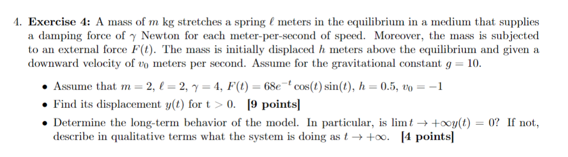 Solved 4. Exercise 4: A mass of m kg stretches a spring ℓ | Chegg.com