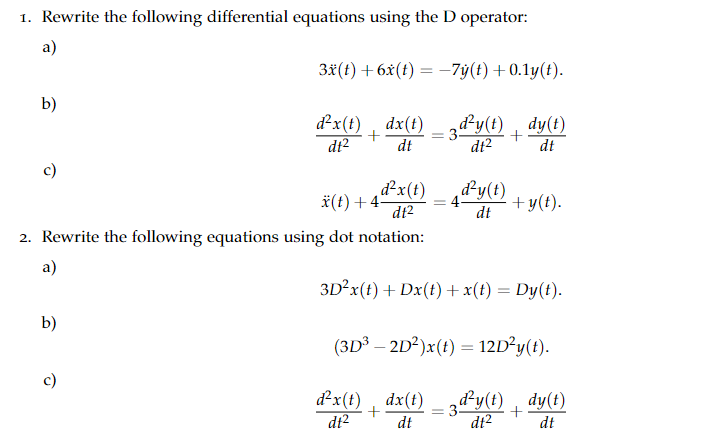Solved 1. Rewrite the following differential equations using | Chegg.com