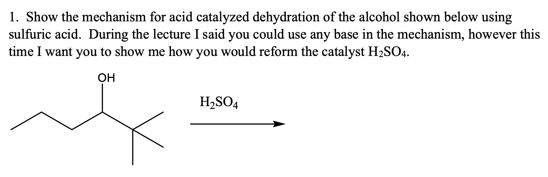 Solved 1. Show the mechanism for acid catalyzed dehydration | Chegg.com