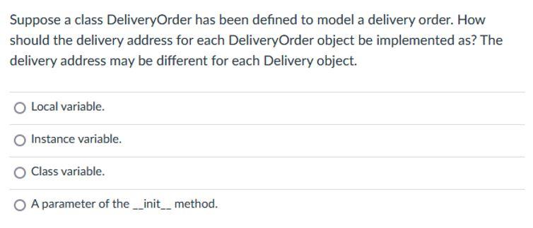 Solved Suppose a class DeliveryOrder has been defined to | Chegg.com