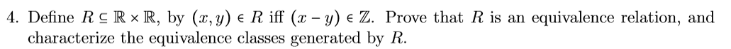 Solved Define RsubeR×R, by (x,y)inR ﻿iff (x-y)inZ. ﻿Prove | Chegg.com