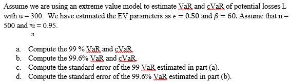 Solved Assume we are using an extreme value model to | Chegg.com