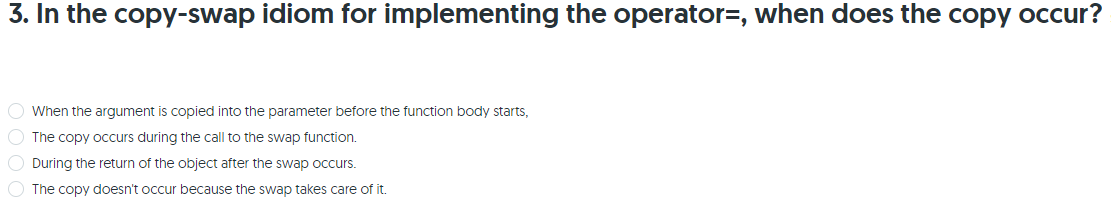 Solved 3. In the copy-swap idiom for implementing the | Chegg.com