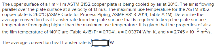 Solved The upper surface of a 1 m × 1 m ASTM B152 copper | Chegg.com