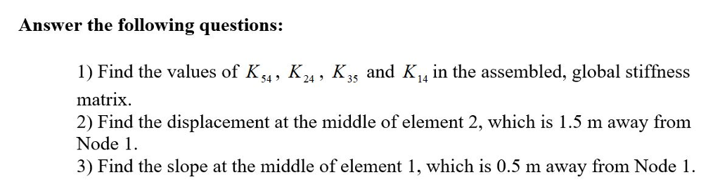 Solved 1 A Continuous Beam Is Discretized Into A 