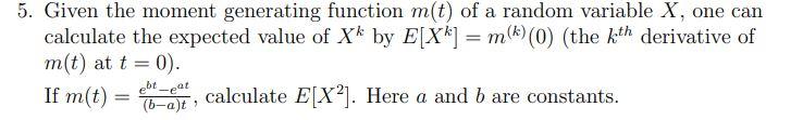 Solved 5. Given the moment generating function m(t) of a | Chegg.com
