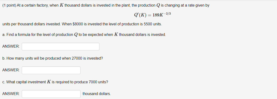 Solved (1 ﻿point) ﻿At a certain factory, when K ﻿thousand | Chegg.com