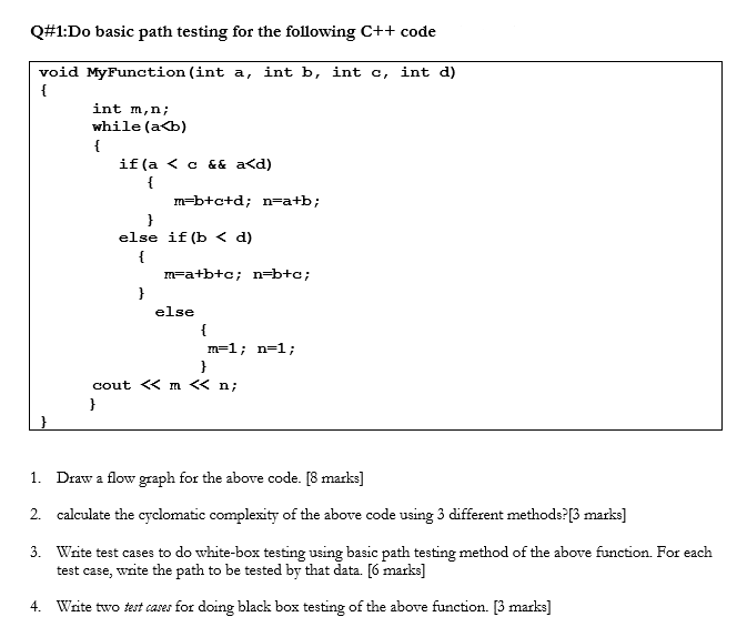 Solved Q#1:Do basic path testing for the following C++ code | Chegg.com