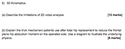 5) 3D Kinematics (a) Describe the limitations of 2D | Chegg.com