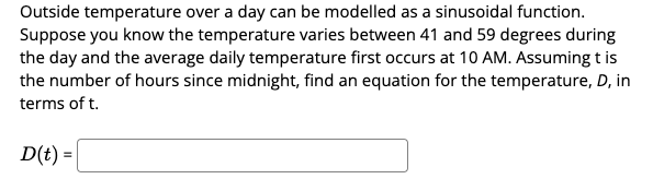Solved Outside temperature over a day can be modelled as a | Chegg.com