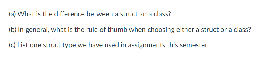 Solved (a) What is the difference between a struct an a | Chegg.com