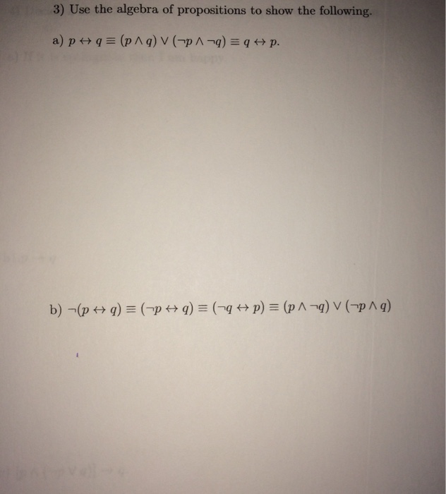 Solved 3) Use the algebra of propositions to show the | Chegg.com
