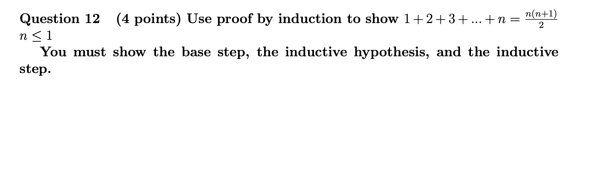 Solved Question 12 (4 points) Use proof by induction to show | Chegg.com