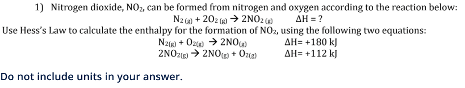Solved 1) Nitrogen dioxide, NO2, can be formed from nitrogen | Chegg.com