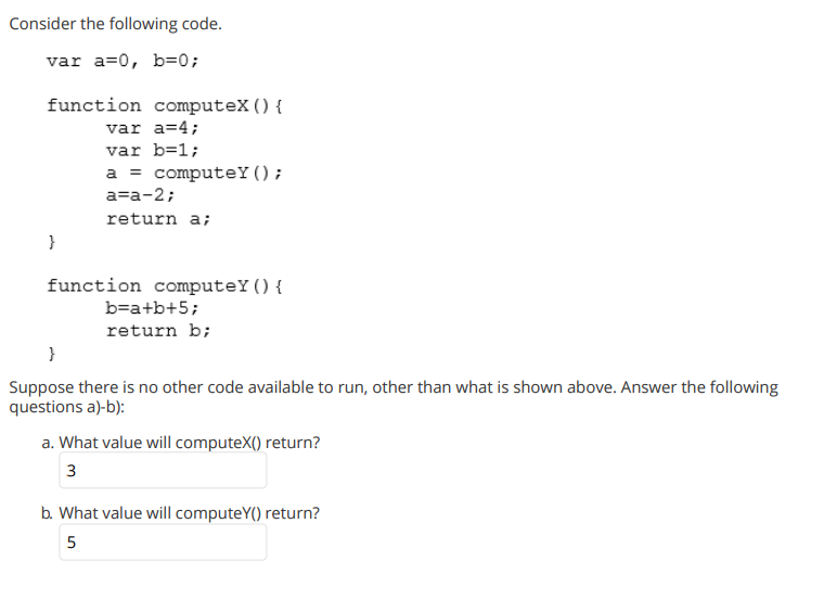 Solved Consider the following code.vara=0,b=0;function | Chegg.com