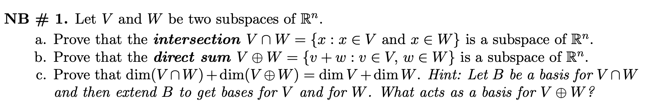 Solved NB # 1. Let V and W be two subspaces of RN. a. Prove | Chegg.com