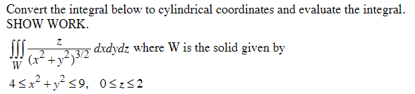 Solved Convert the integral below to cylindrical coordinates | Chegg.com