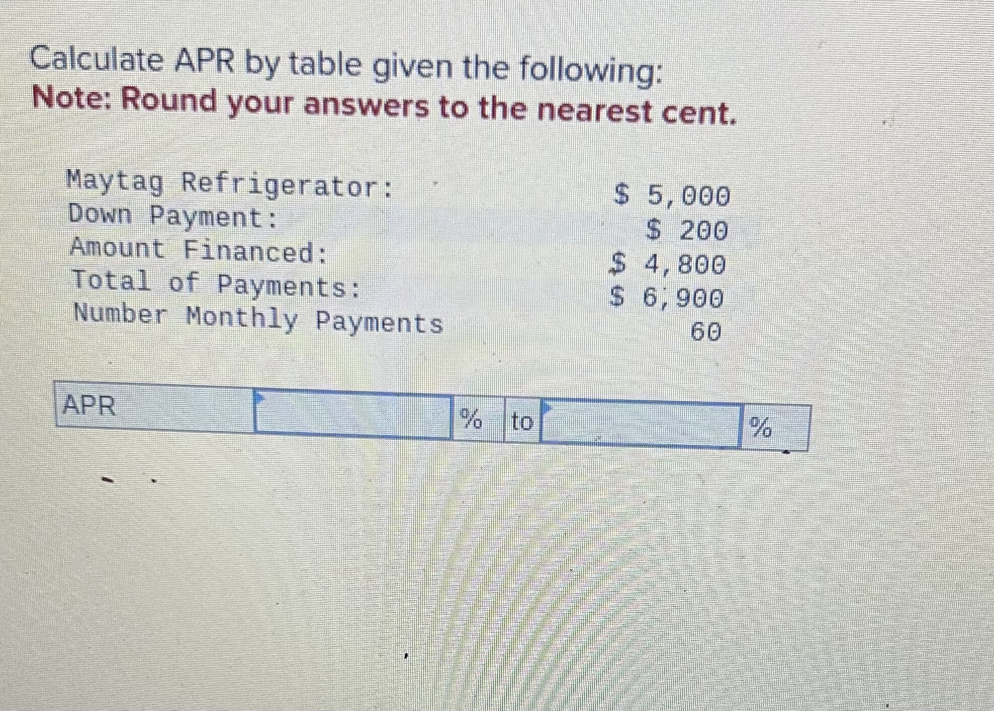 Solved Calculate APR by table given the following:Note: | Chegg.com