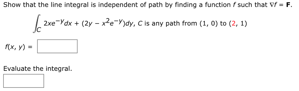 Solved Show that the line integral is independent of path by | Chegg.com
